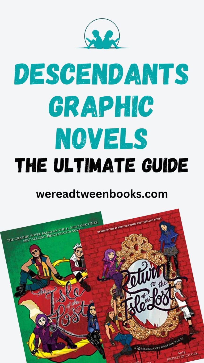 Descendants Graphic Novels: The Complete Guide – wereadtweenbooks.com