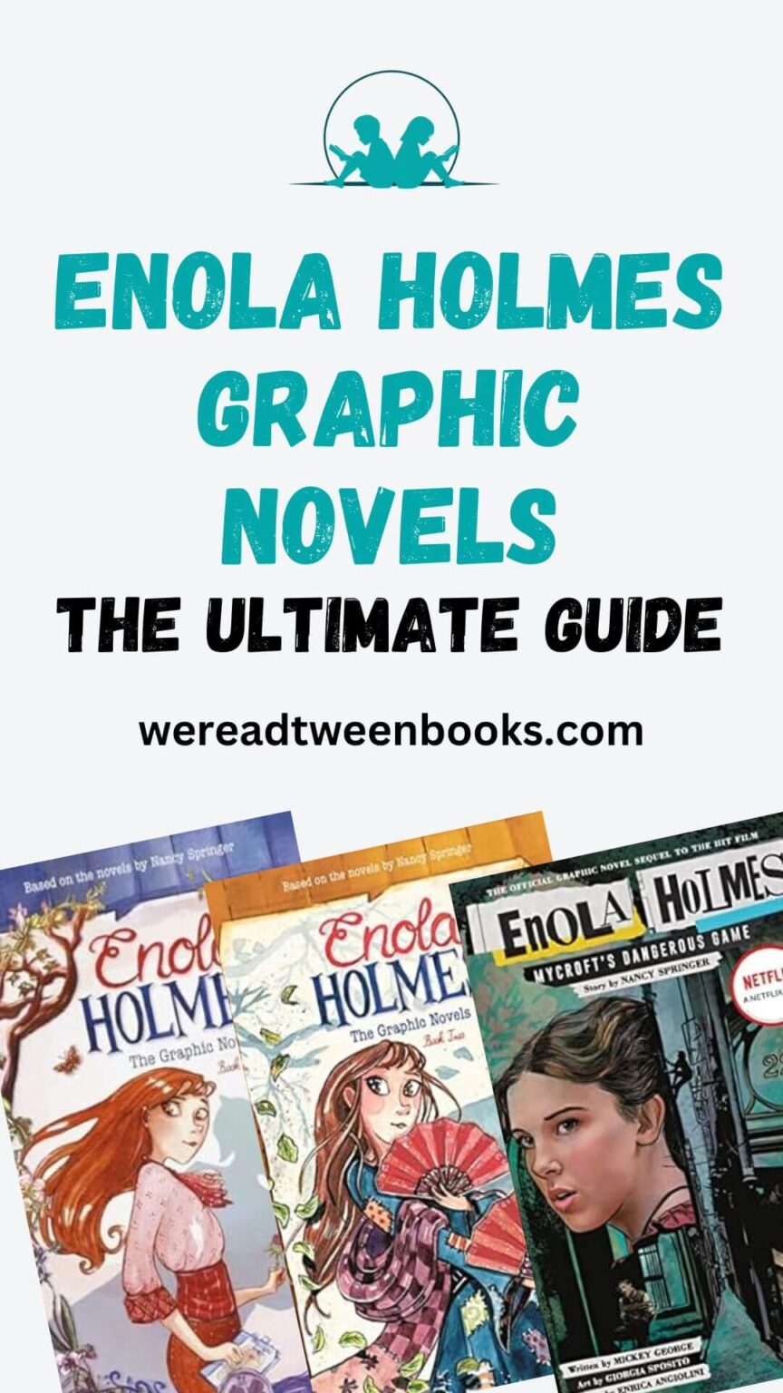 Enola Holmes Graphic Novels: The Complete Guide – wereadtweenbooks.com